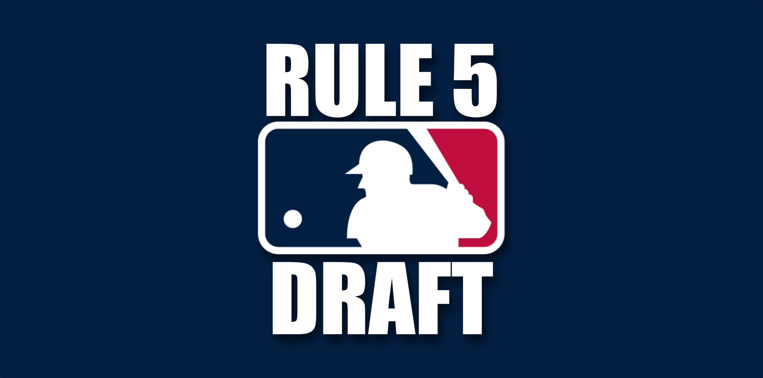 Understanding the Rule 5 Draft: A Unique MLB Opportunity | The Sports Cast